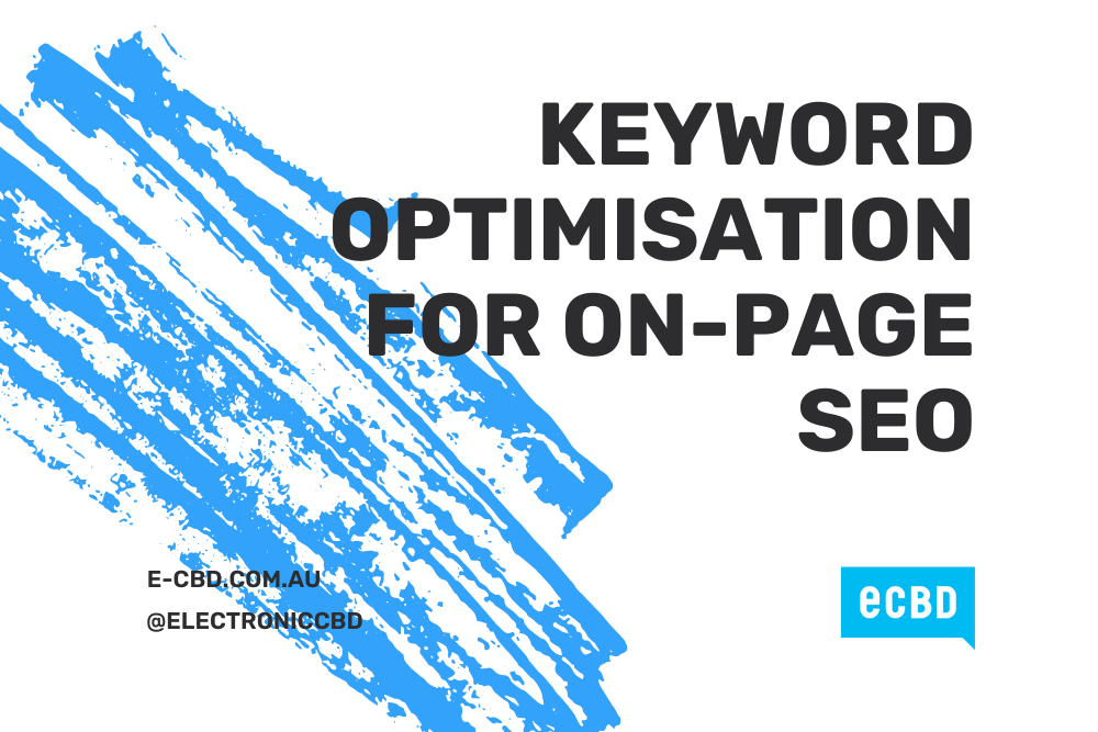 Keyword Optimisation Explained | On-Page SEO Techniques - e-CBD